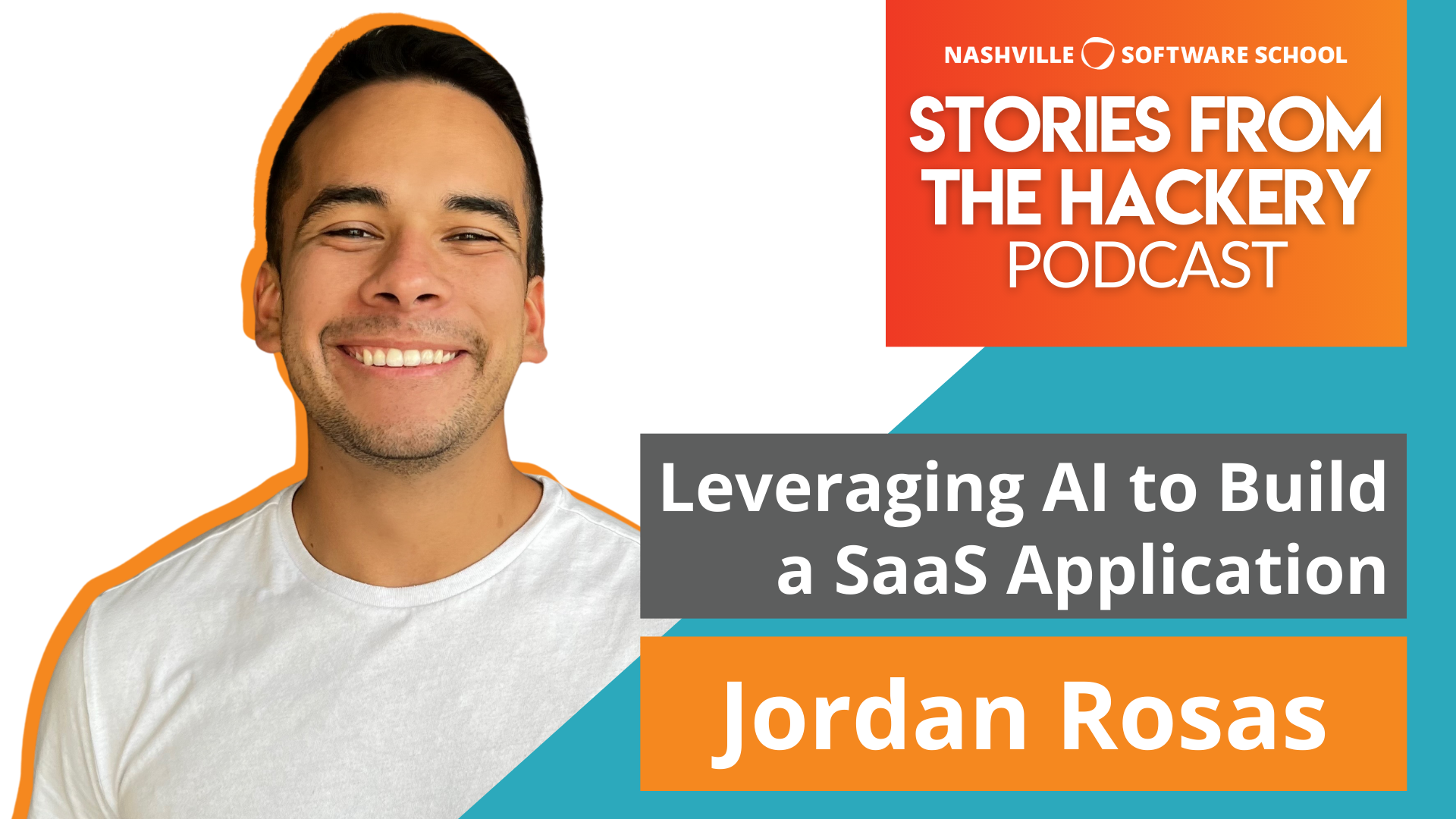 Leveraging AI to Build a SaaS Application with Jordan Rosas | Stories From The Hackery
